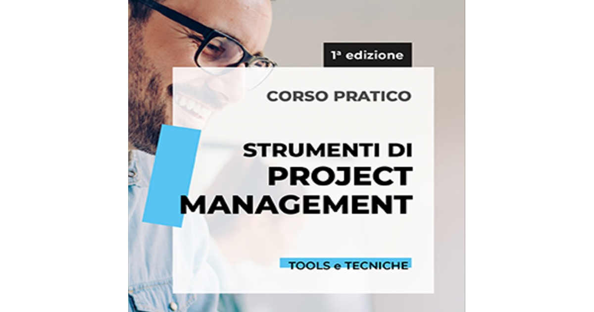 Il project manager come figura chiave nelle grandi aziende e nelle PMI - FISCOeTASSE.com