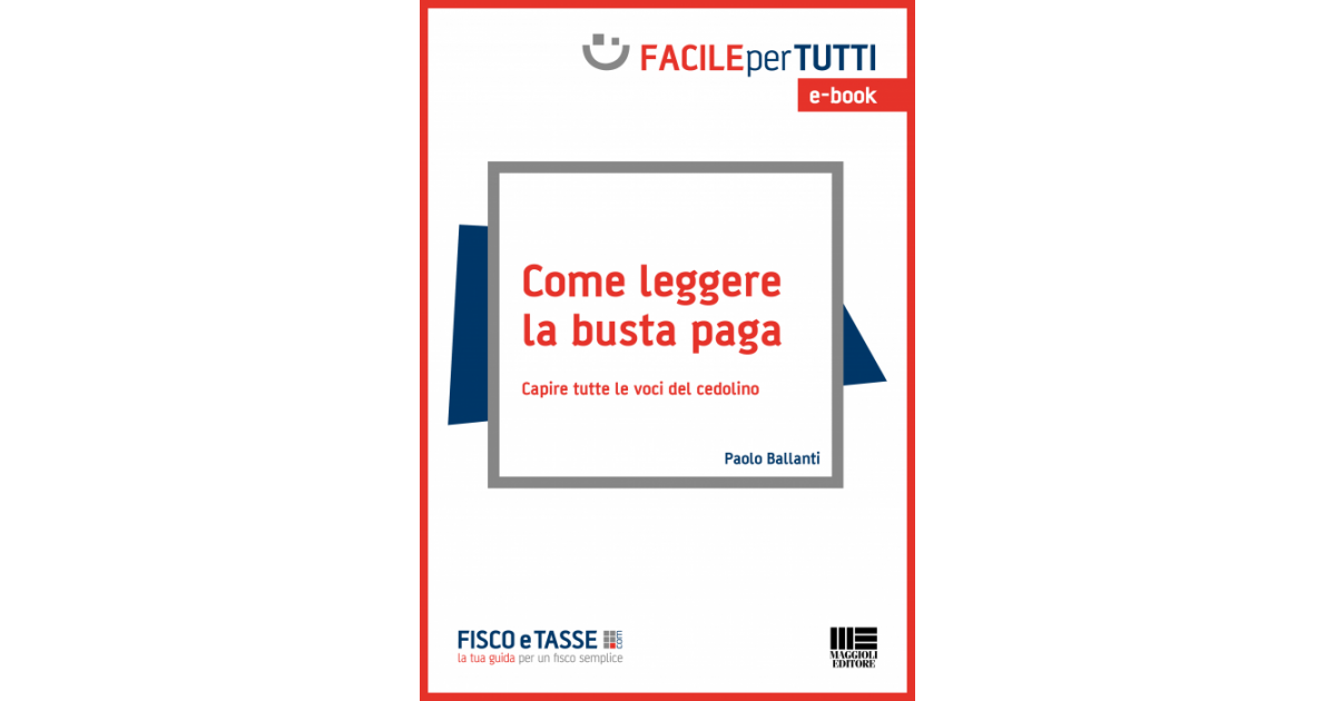 Come leggere la busta paga (eBook) - FISCOeTASSE.com