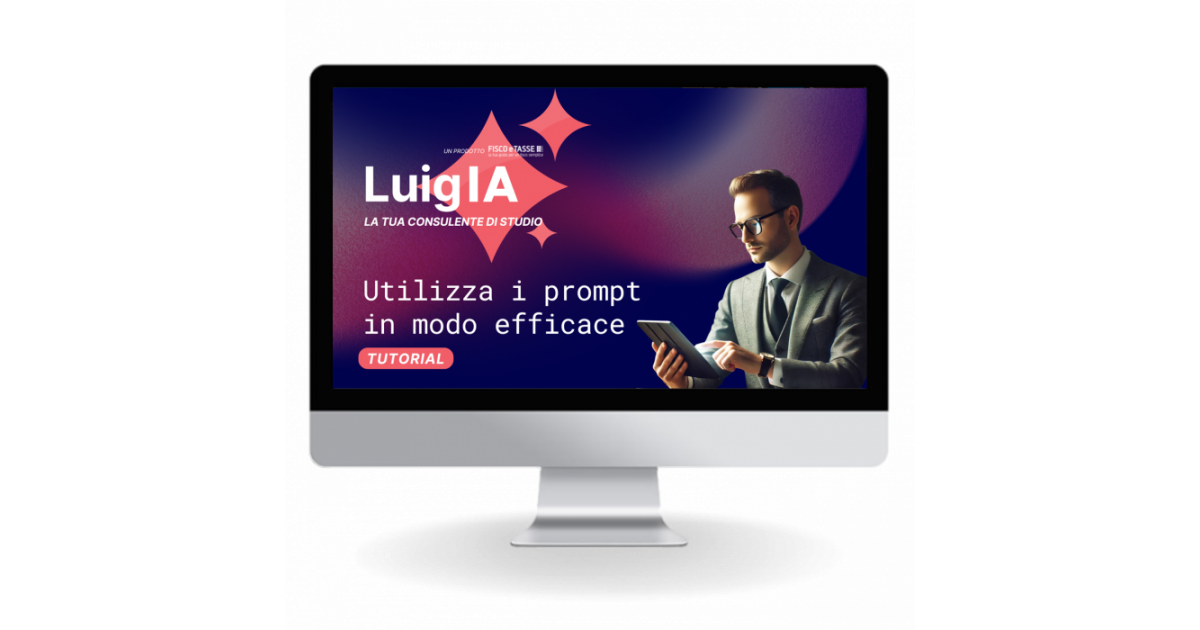 Luig-IA: la tua consulente virtuale di Studio - Abbonamenti FISCOeTASSE.com